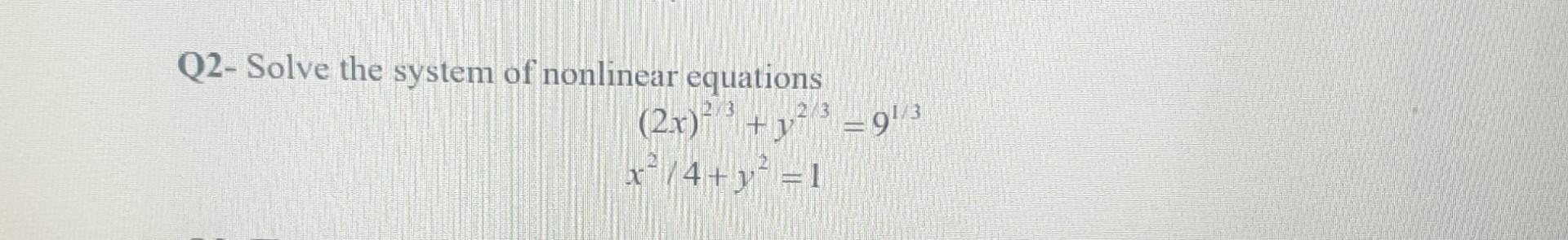 Q2- Solve the system of nonlinear equations | Chegg.com