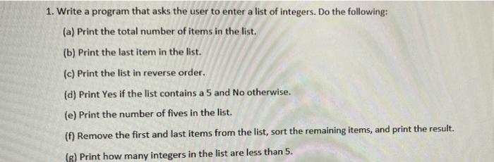Solved 1. Write a program that asks the user to enter a list | Chegg.com