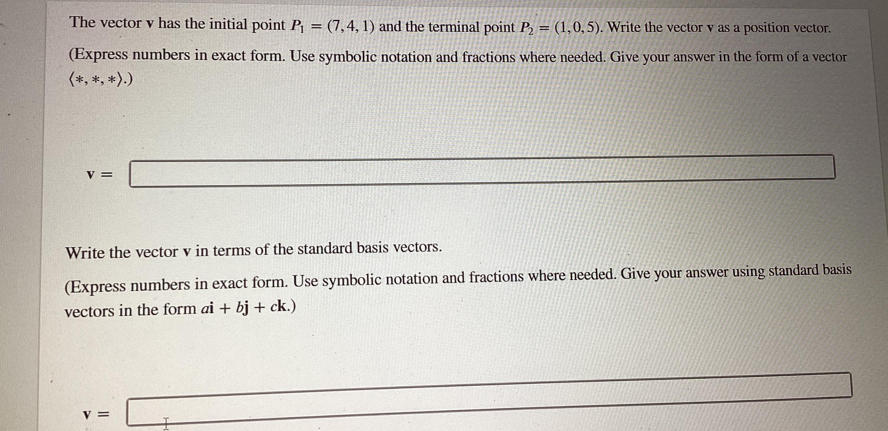 Solved The vector v ﻿has the initial point P1=(7,4,1) ﻿and | Chegg.com