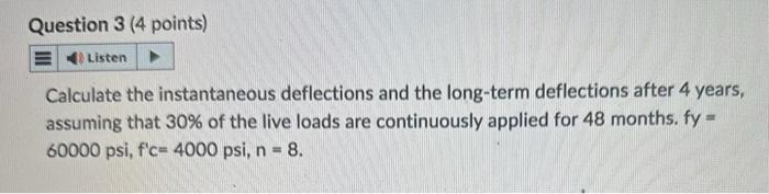 Solved Calculate the instantaneous deflections and the | Chegg.com