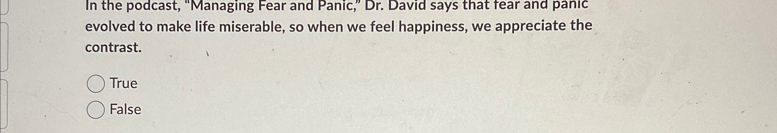 Solved In the podcast, "Managing Fear and Panic," Dr. ﻿David | Chegg.com