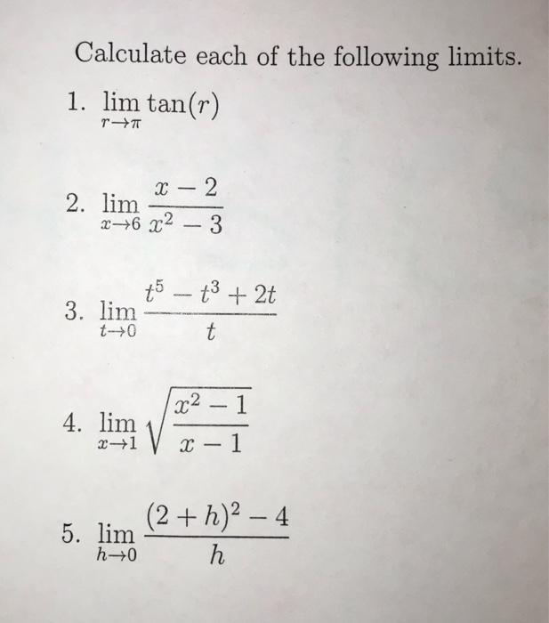 Solved Calculate each of the following limits. 1. lim tan(r) | Chegg.com