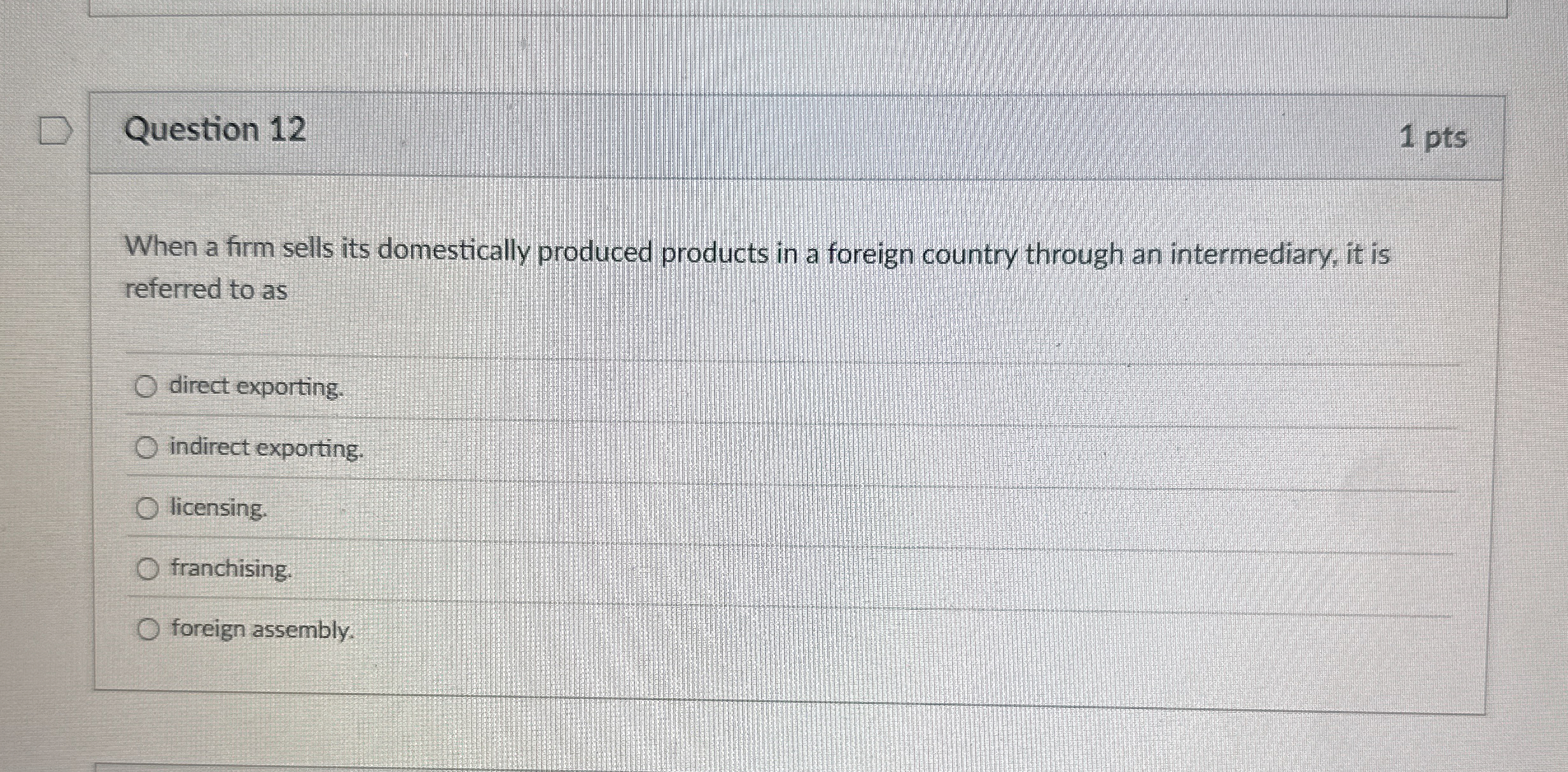 Solved Question 12When a firm sells its domestically | Chegg.com