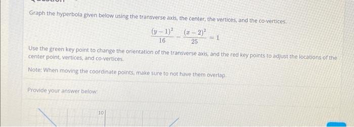 Solved Graph the hyperbola given below using the transverse | Chegg.com