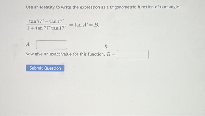 Solved Use an identity to write the expression as a | Chegg.com