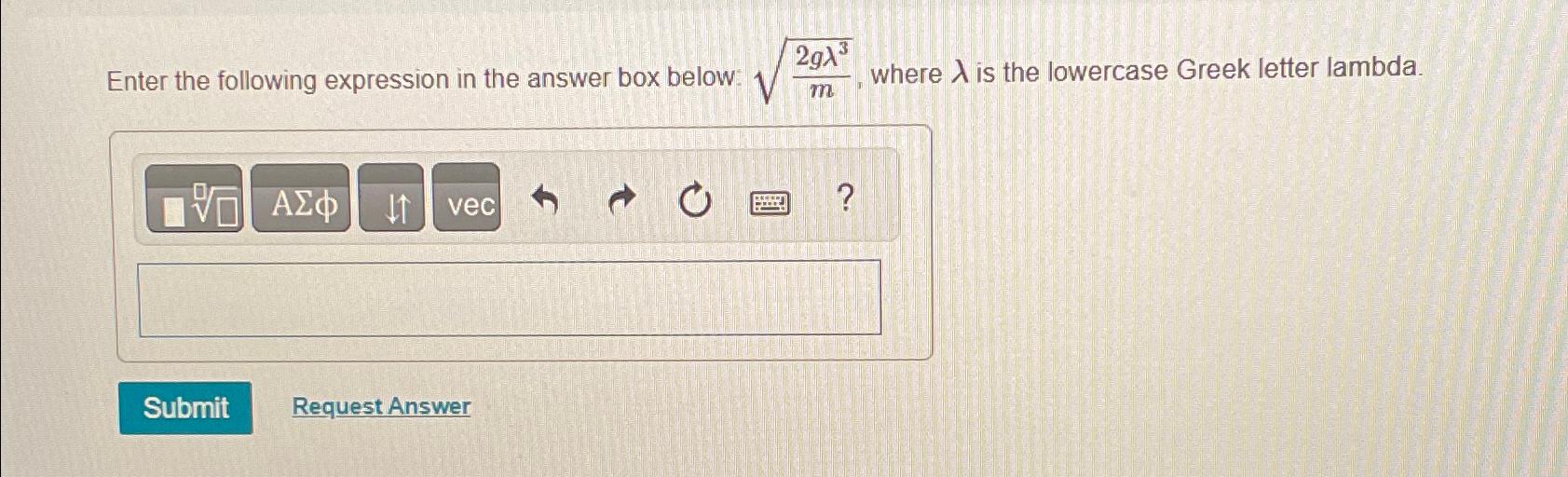 Solved Enter the following expression in the answer box | Chegg.com