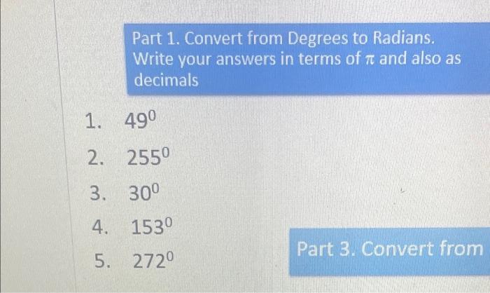 Solved Part 1. Convert from Degrees to Radians. Write your | Chegg.com