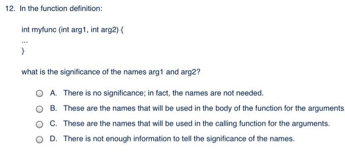 Solved 12. In the function definition: int myfunc (int arg1, | Chegg.com