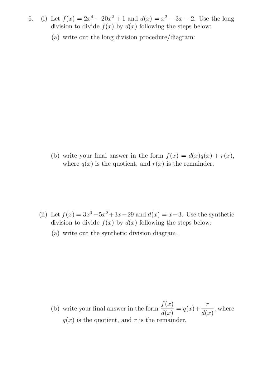 Solved 6 I Let F X 2x4−20x2 1 And D X X2−3x−2 Use The