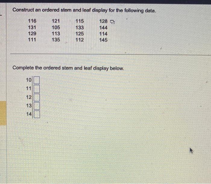 Solved Construct an ordered stem and leaf display for the | Chegg.com