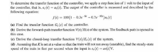 Solved To determine the transfer function of the controller, | Chegg.com