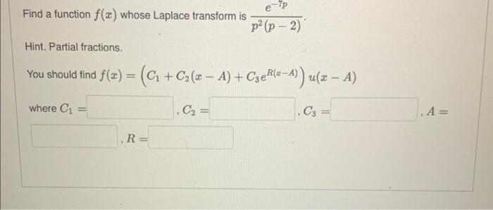 Solved Find a function f(x) whose Laplace transform is | Chegg.com