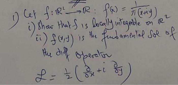Solved show that f is locally integrable and give the | Chegg.com