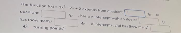 Solved The function f(x) = 3x2 - 7x + 2 extends from | Chegg.com