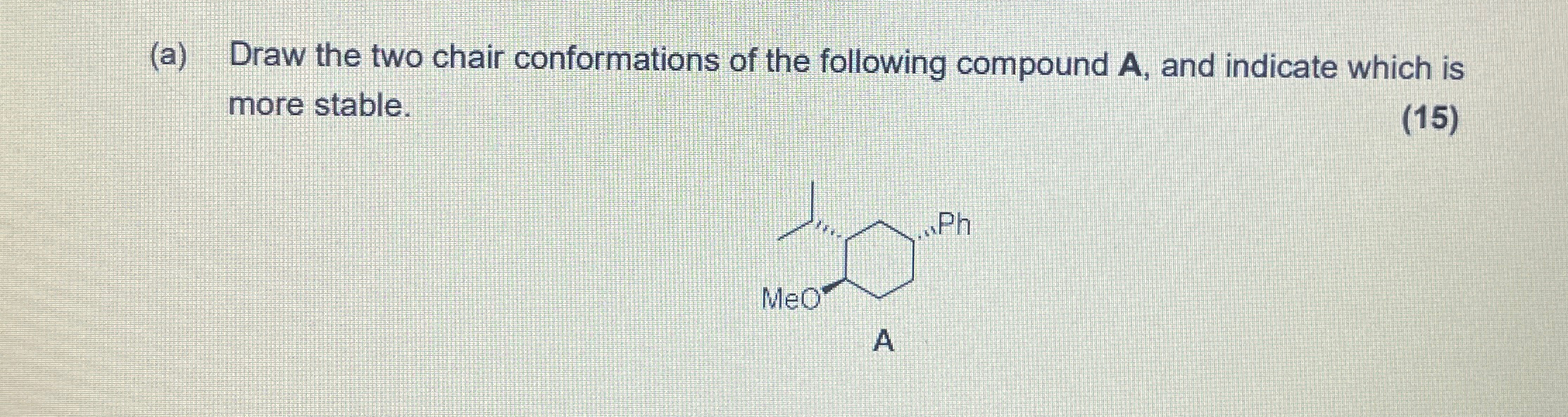 Solved (a) ﻿Draw the two chair conformations of the | Chegg.com