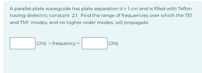 Solved A parallel-plate waveguide has plate separation d=1cm | Chegg.com