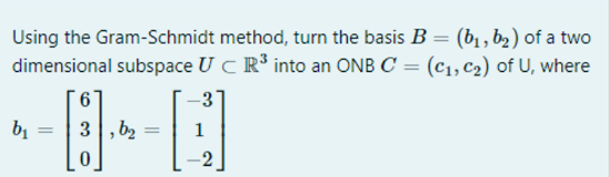 Solved Using the Gram-Schmidt method, turn the basis | Chegg.com