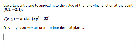 Solved Use a tangent plane to approximate the value of the | Chegg.com