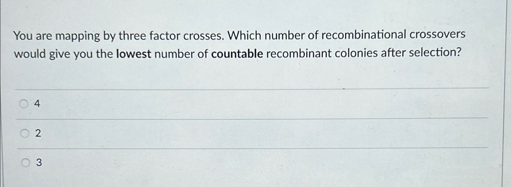 Solved You are mapping by three factor crosses. Which number | Chegg.com