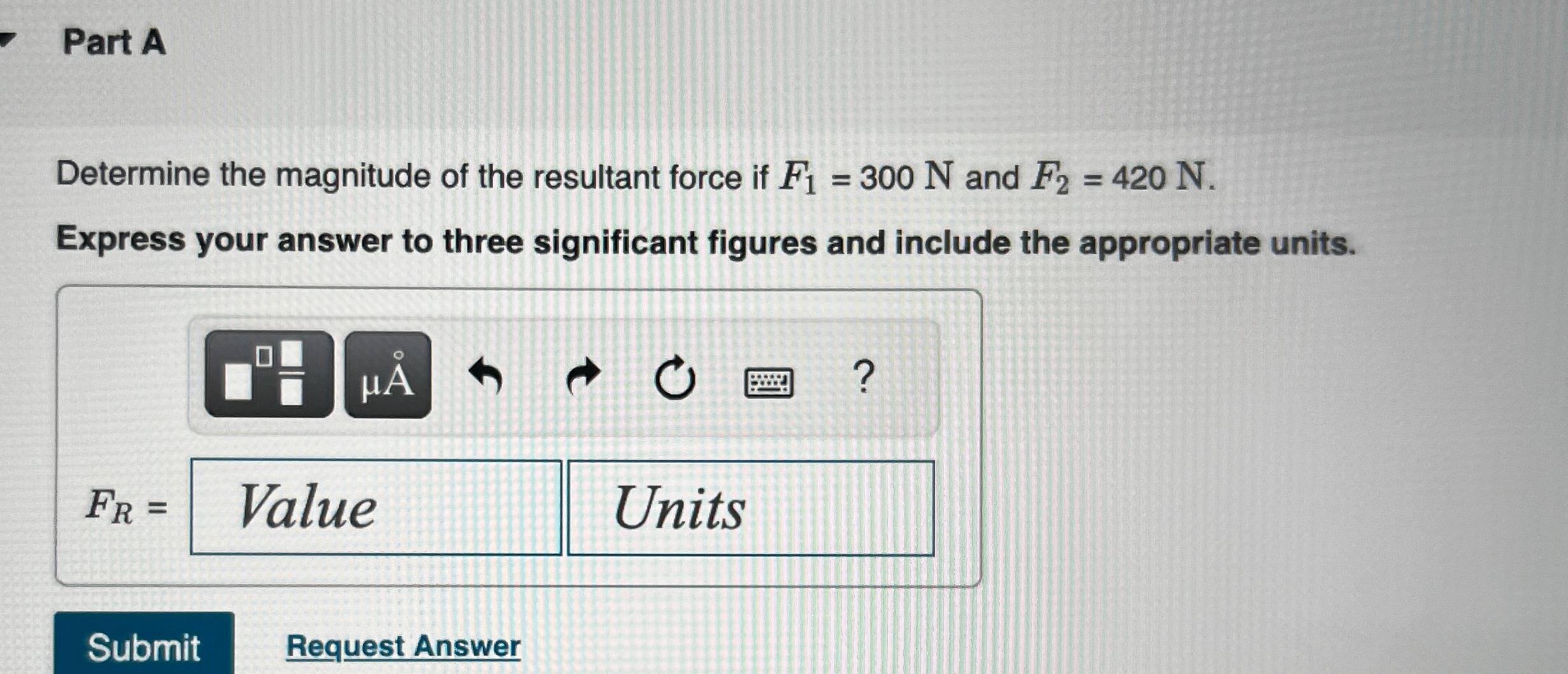 Solved Part Adetermine The Magnitude Of The Resultant Force