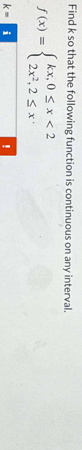 Solved Find k ﻿so that the following function is continuous | Chegg.com