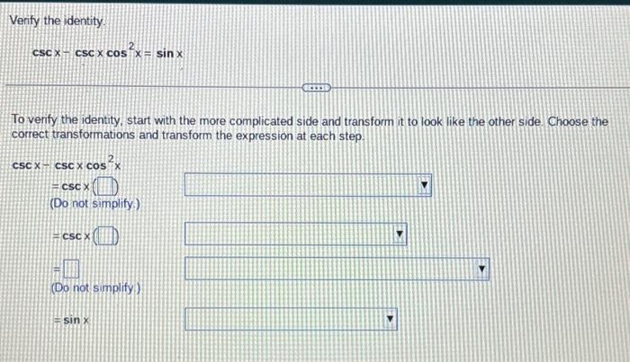 Solved Verity the identity. cscx−cscxcos2x=sinx To verify | Chegg.com