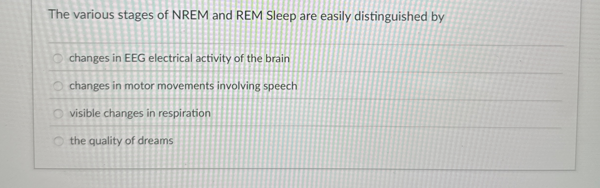 Solved The various stages of NREM and REM Sleep are easily | Chegg.com