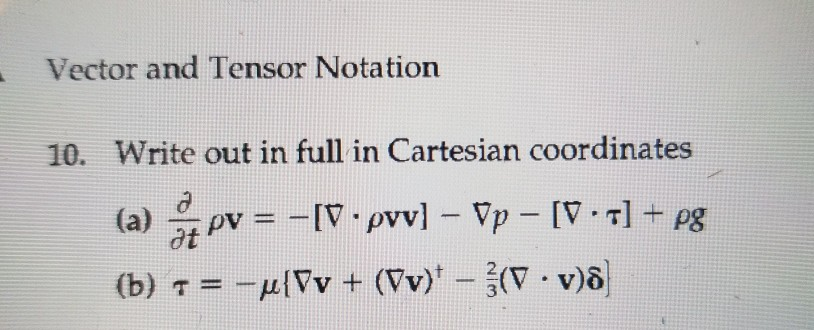 Solved Vector and Tensor Notation 10. Write out in full in | Chegg.com