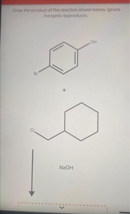 Solved Draw the product of the reaction shown below. Ignore | Chegg.com