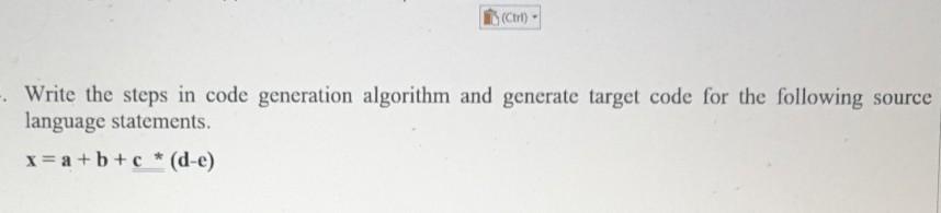 Solved Ctrl Write The Steps In Code Generation Algorithm