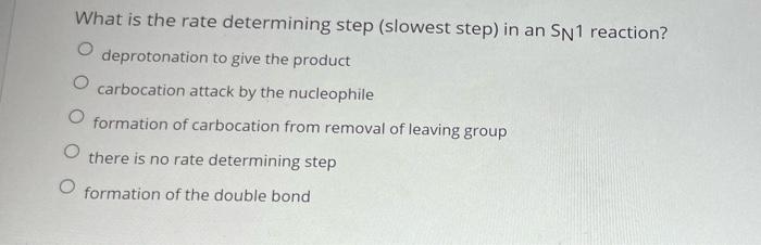 Solved What is the rate determining step (slowest step) in | Chegg.com