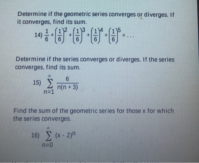 Solved Determine if the geometric series converges or | Chegg.com