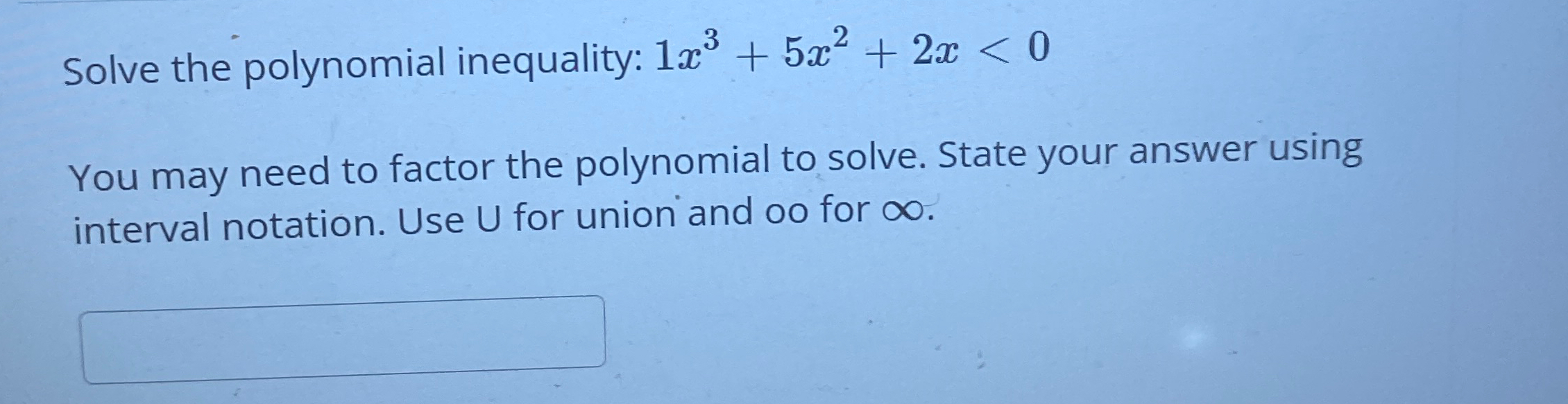 Solve the polynomial inequality: 1x3+5x2+2x