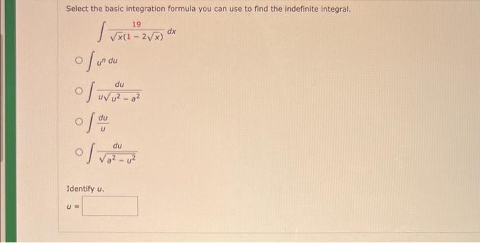 Solved Select the basic integration formula you can use to | Chegg.com