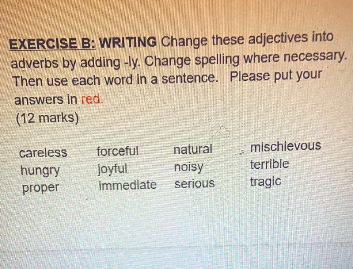 Solved EXERCISE B: WRITING Change these adjectives into | Chegg.com