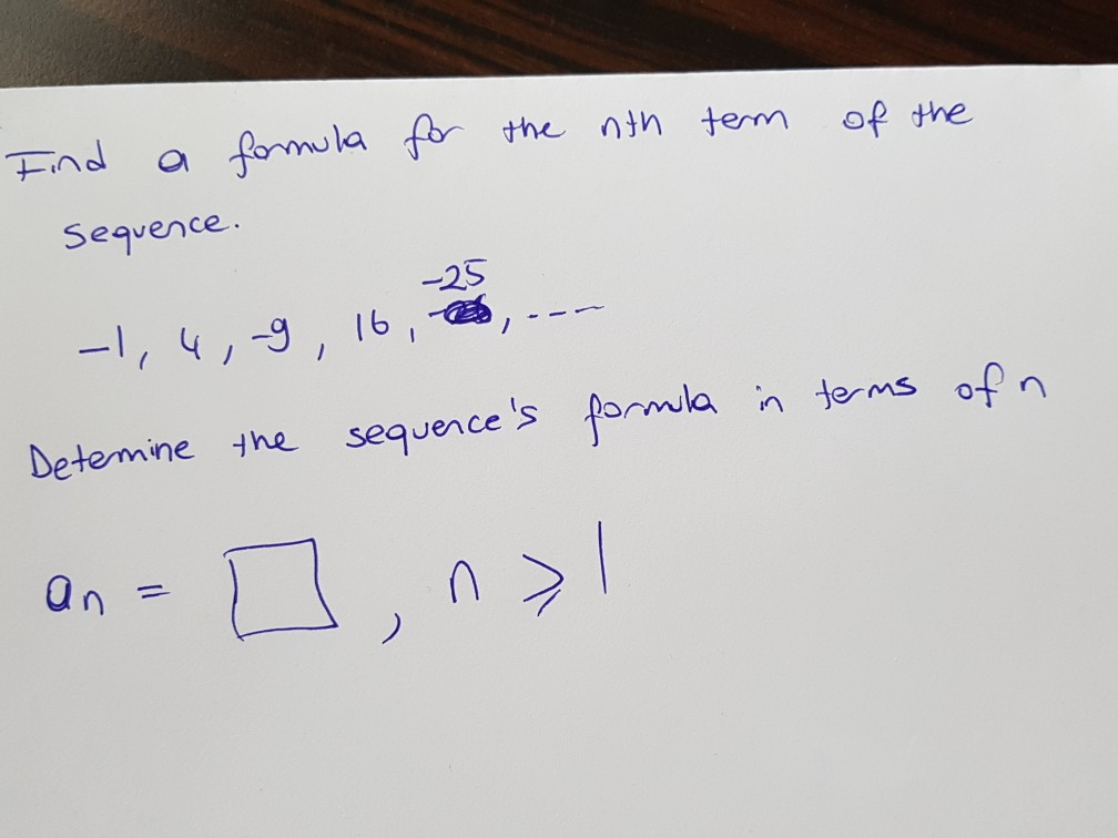 Solved of the Find a formula for the nth term Sequence. -25 | Chegg.com