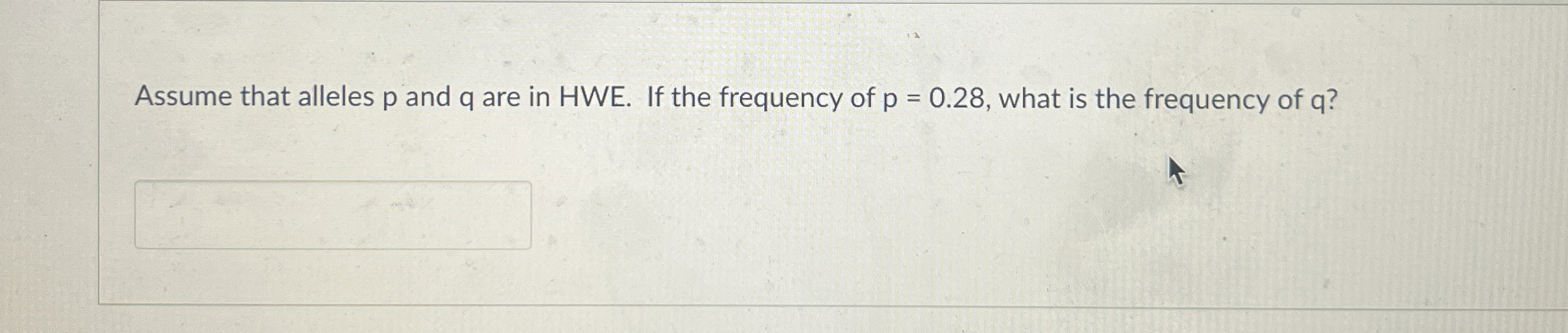 Solved Assume that alleles p ﻿and q ﻿are in HWE. If the | Chegg.com
