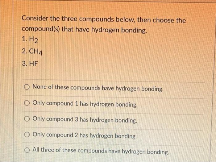 Solved Consider the three compounds below, then choose the | Chegg.com