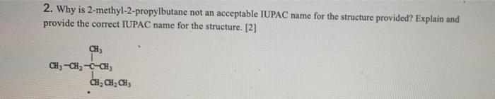 Solved 2. Why is 2-methyl-2-propylbutane not an acceptable | Chegg.com