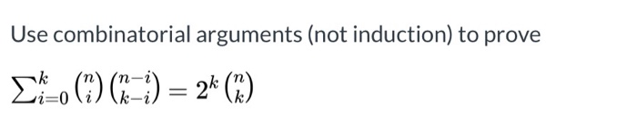 Solved Use combinatorial arguments (not induction) to prove | Chegg.com