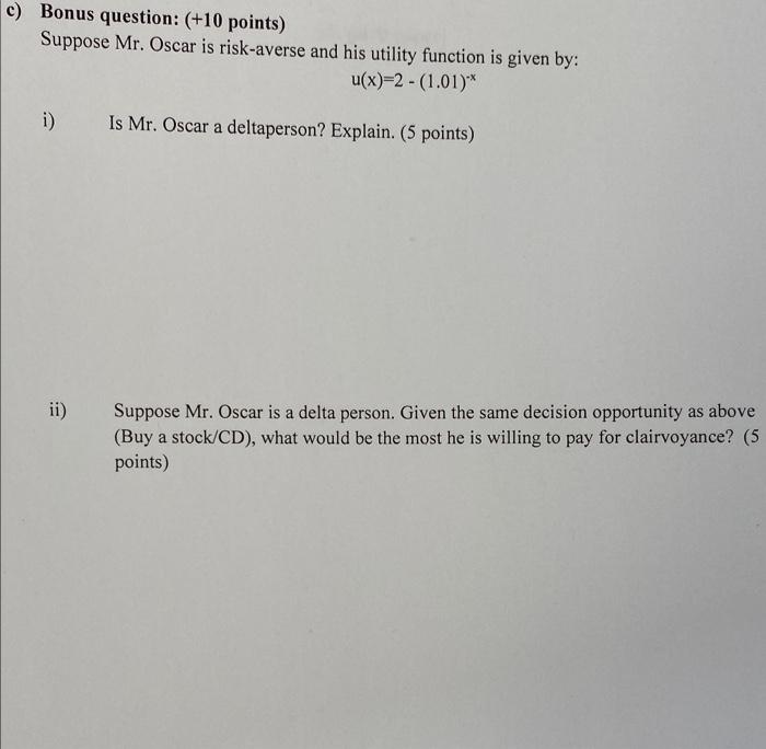 Solved Bonus question: ( +10 points) Suppose Mr. Oscar is | Chegg.com