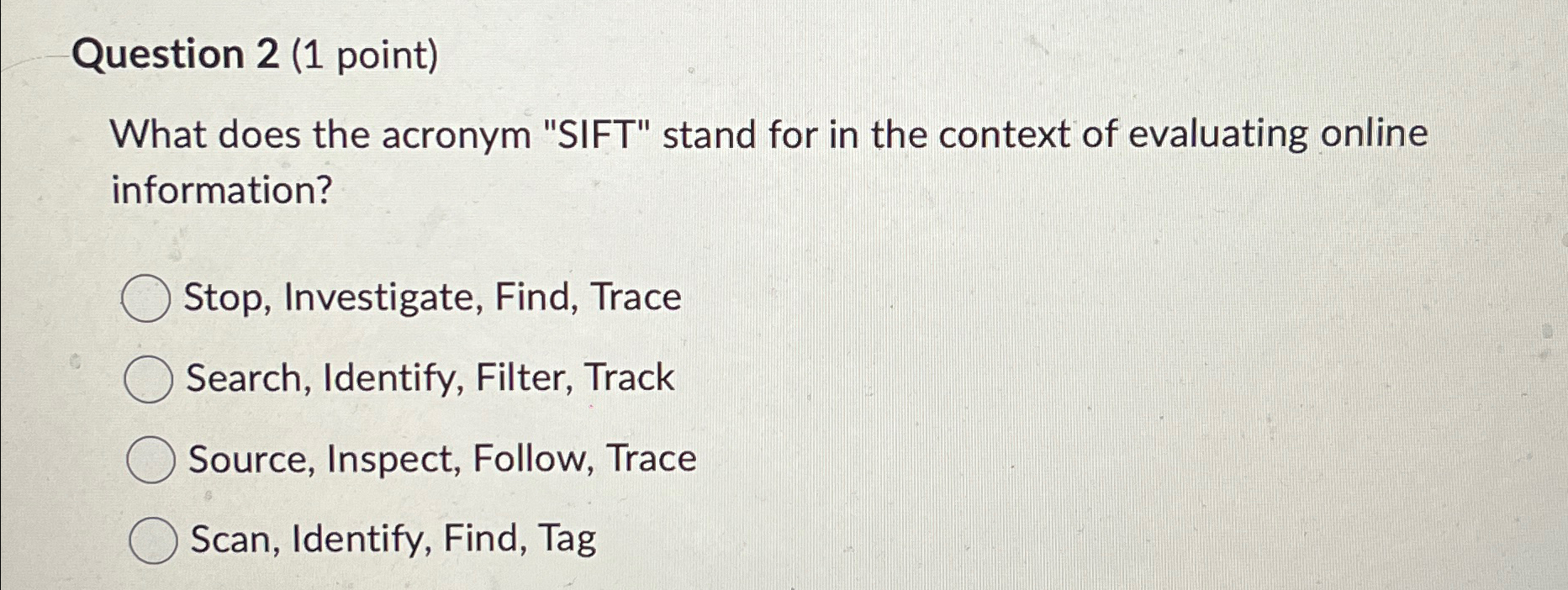 Solved Question 2 (1 ﻿point)What does the acronym "SIFT" | Chegg.com