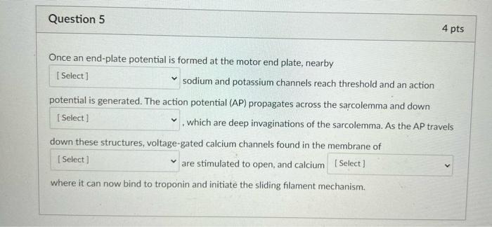 Solved Question 5 4 pts Once an end-plate potential is | Chegg.com
