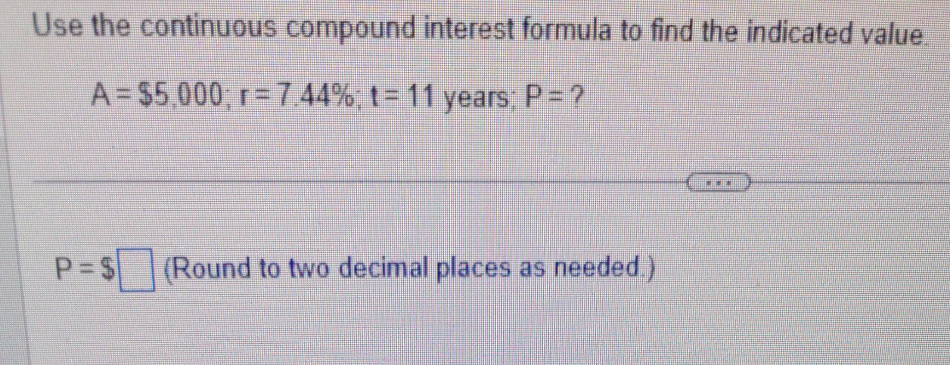 Solved Use the continuous compound interest formula to find | Chegg.com