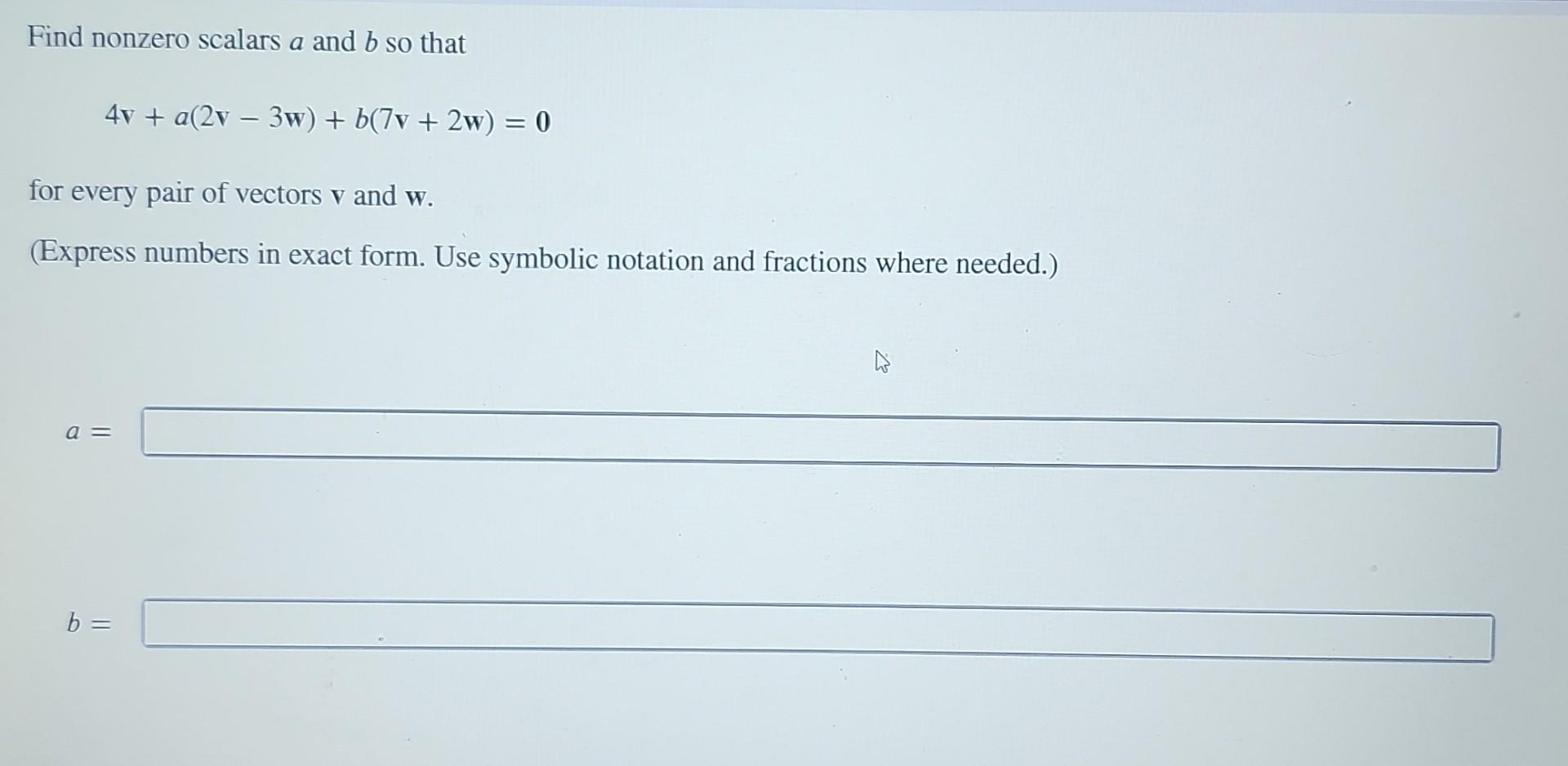 Solved Find nonzero scalars a and b so that | Chegg.com