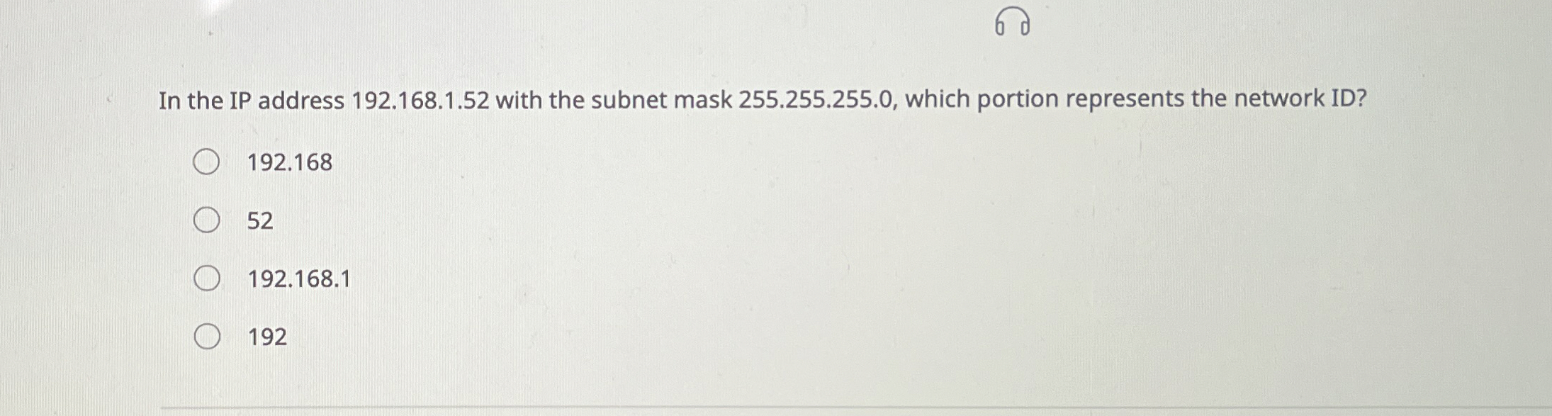 Solved In the IP address 192.168.1.52 ﻿with the subnet mask | Chegg.com