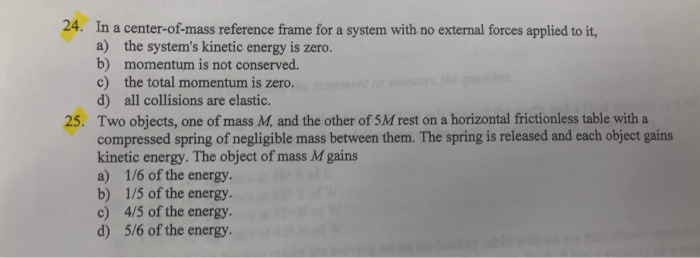 Solved 24. In a center-of-mass reference frame for a system | Chegg.com