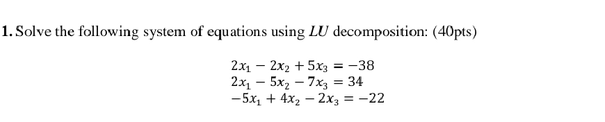 Solved Solve the following system of equations using LU | Chegg.com
