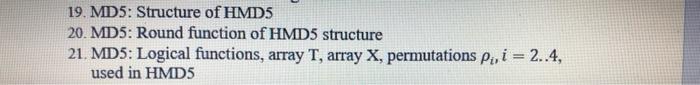 Solved 19. MD5: Structure of HMD5 20. MD5: Round function of | Chegg.com