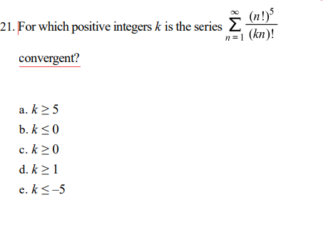 Solved For which positive integers k ﻿is the series | Chegg.com